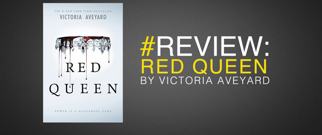 Red Queen by Victoria Aveyard Review | Girl Plus Book