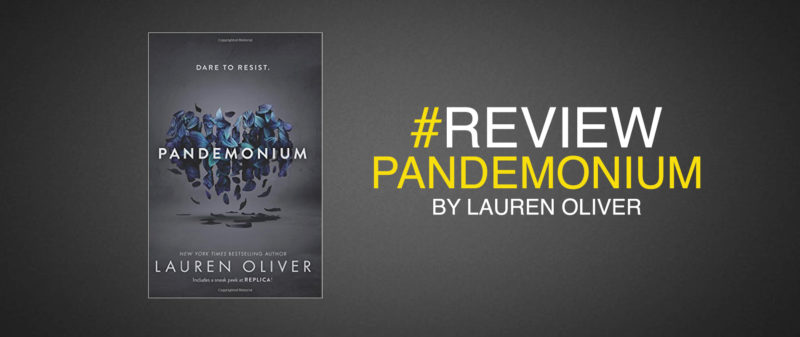 Pandemonium (Delirium Trilogy) by Lauren Oliver | Girl Plus Book YA Blog