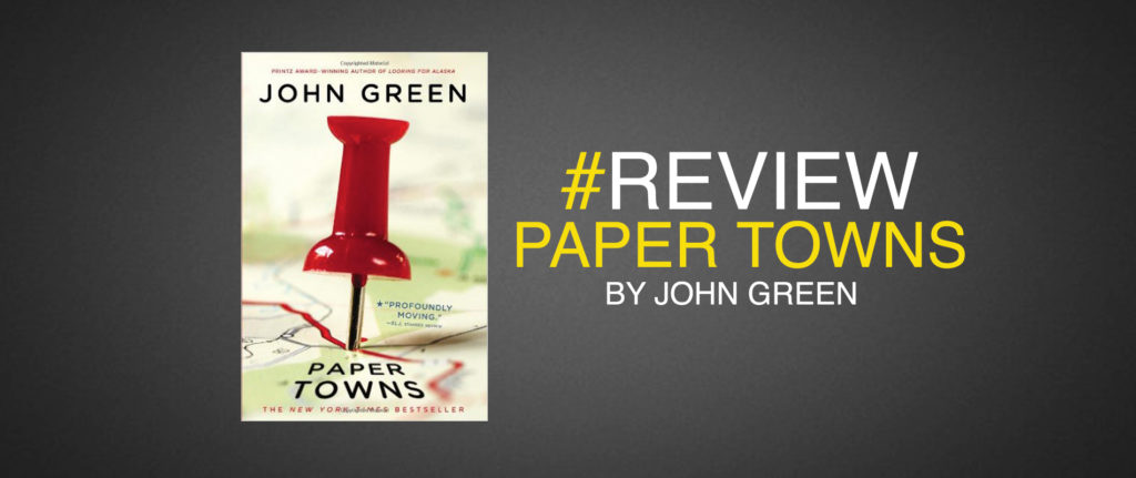 Paper Towns | Book Blog for Young Adults |Girl Plus Book
